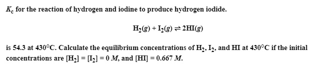 SOLVED:Ec for the reaction of hydrogen and iodine produce hydrogen ...