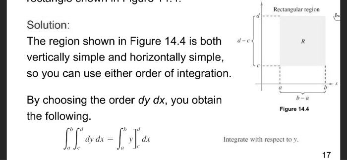 Solution: The region shown in Figure 14.4 is both vertically simple and ...