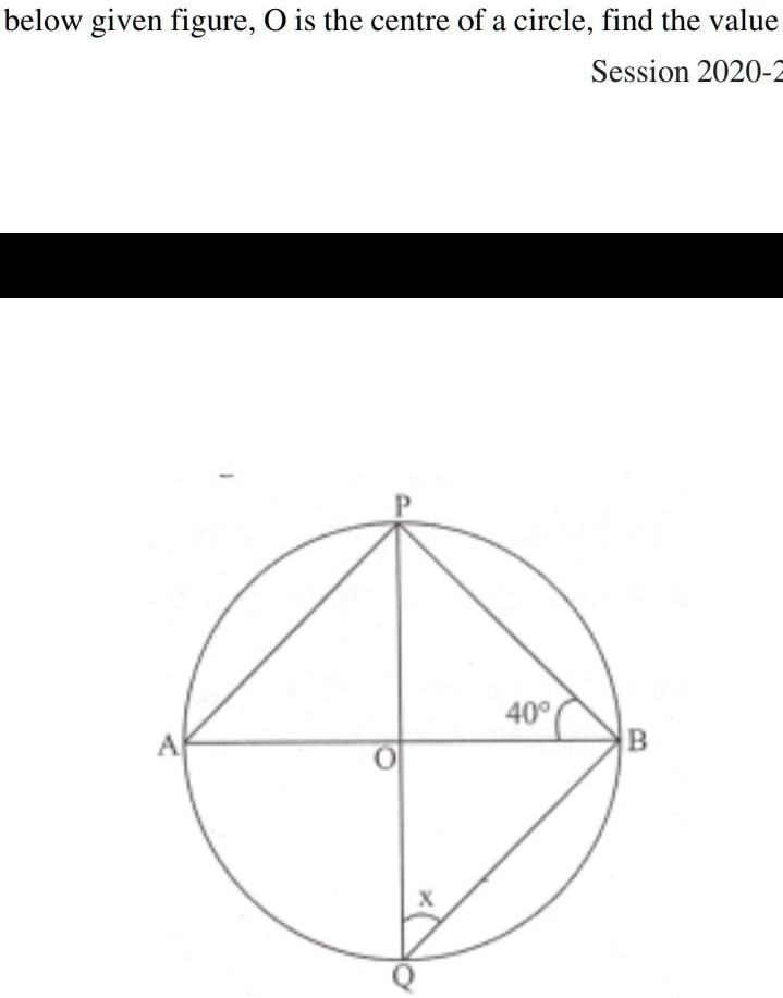 SOLVED: 'in the below given figure, O is the centre of a circle, find the value of x below given ...
