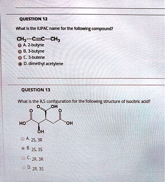 SOLVED: QUESTION 12 What is the IUPAC name for the following compound? CHs C=C CH; 2-butyne 3 ...