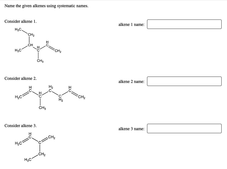 name the given alkenes using systematic names consider alkene 1 alkene ...