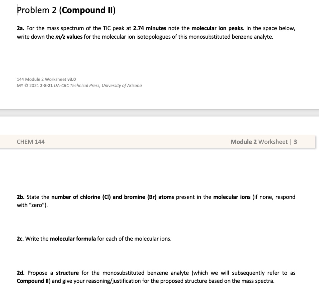 SOLVED:Problem 2 (Compound II) 2a. For the mass spectrum of the TIC ...