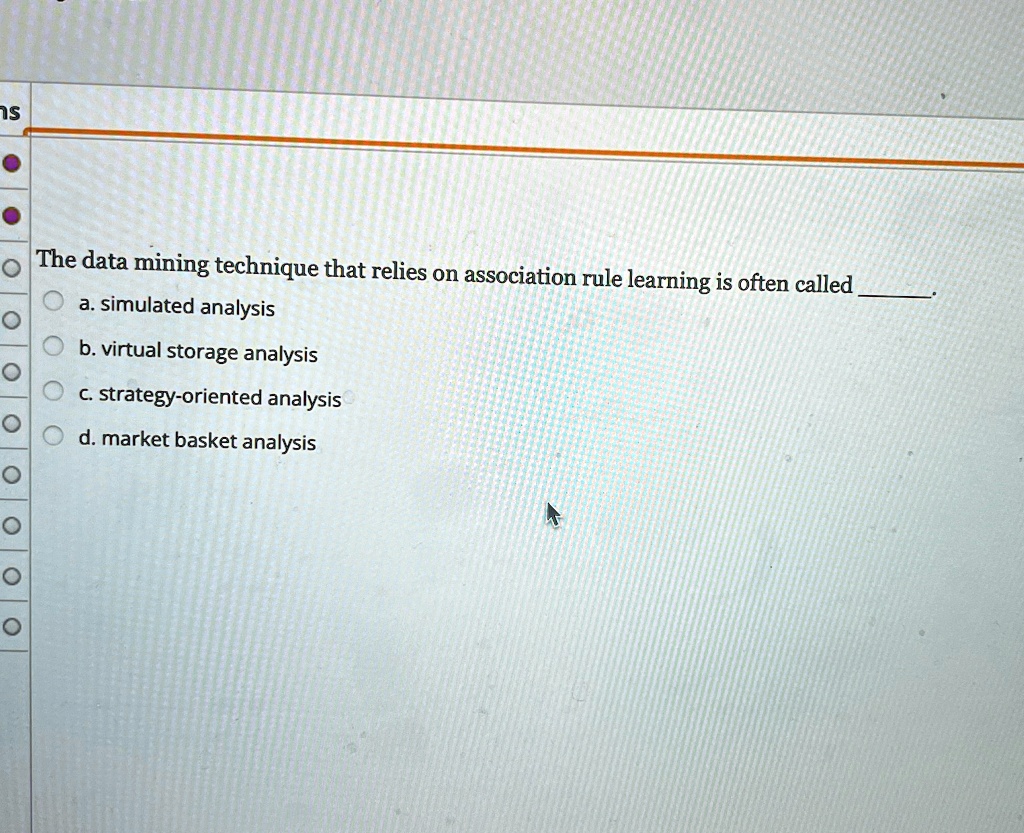 The data mining technique that relies on association rule learning is ...