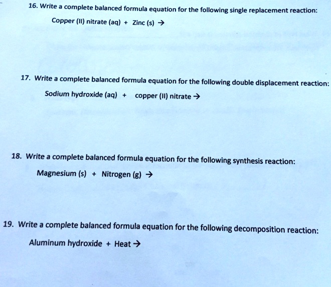 SOLVED: 16. Write complete balanced formula equation for the following ... SOLVED: 16. Write complete balanced formula equation for the following ...