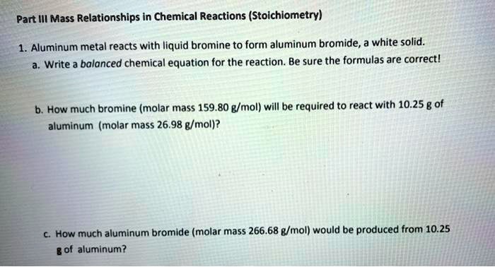 SOLVED: Part III: Mass Relationships in Chemical Reactions ...