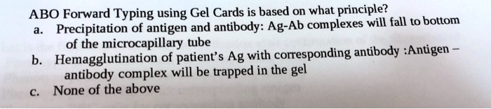 abo forward typing using gel cards is based on what principle ...