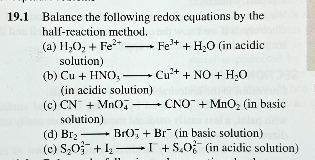 SOLVED: 19.1 Balance the following redox equations by the half-reaction method. (a) H2O2 + Fe2 ...