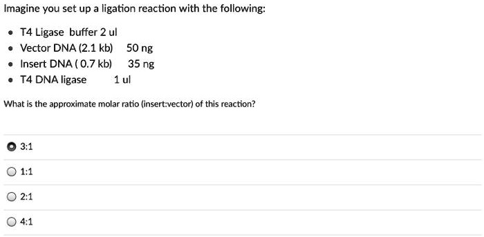 imagine you set up a ligation reaction with the following t4 ligase ...
