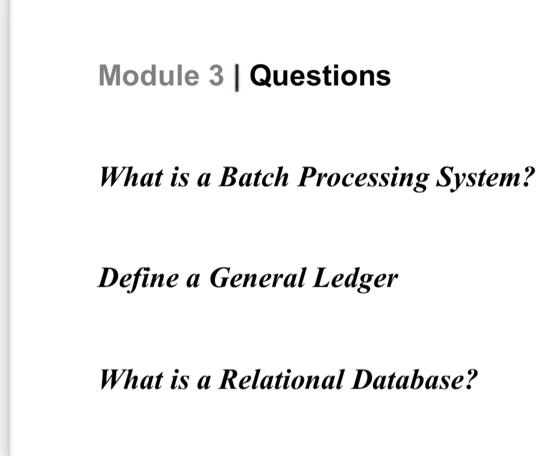 SOLVED: Module 3 | Questions What is a Batch Processing System? Define ...