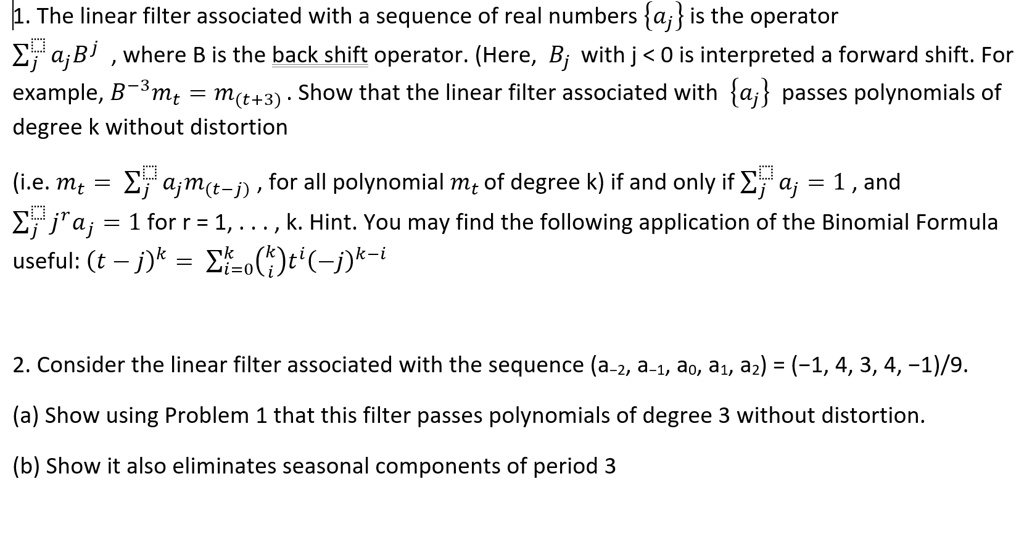 SOLVED: 1, The linear filter associated with a sequence of real numbers ...