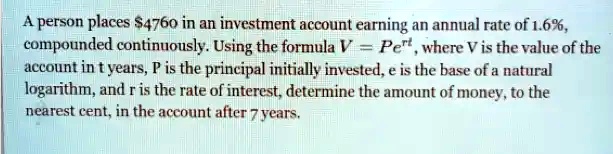 SOLVED: person places S4760 in an investment account earning an annual ...