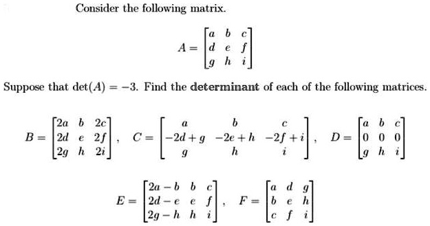 SOLVED:Cousider the following matrix A= E Suppose that det (A) = -3 ...