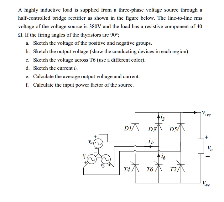 SOLVED: Solve only part f A highly inductive load is supplied from a three-phase voltage source ...