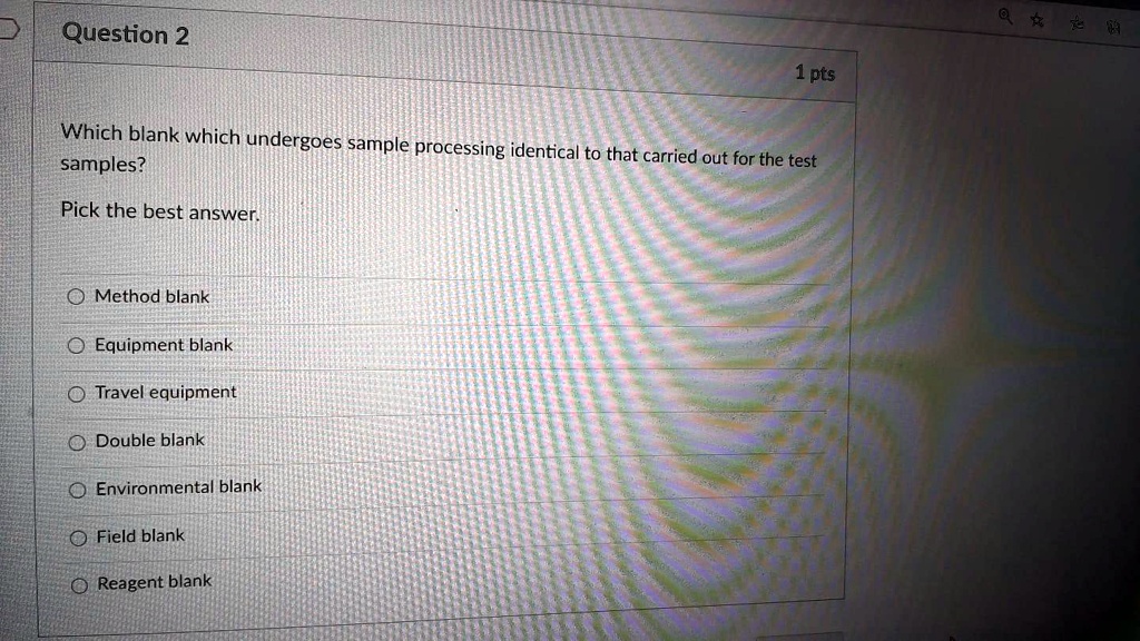 SOLVED: Question 2 pts Which blank which undergoes sample samples ...