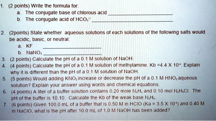 SOLVED:points) Write the formula for: The conjugate base of chlorous ...