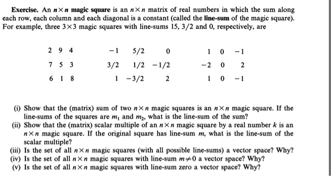 SOLVED: Exercise: An n x n magic square is an n x n matrix of real ...