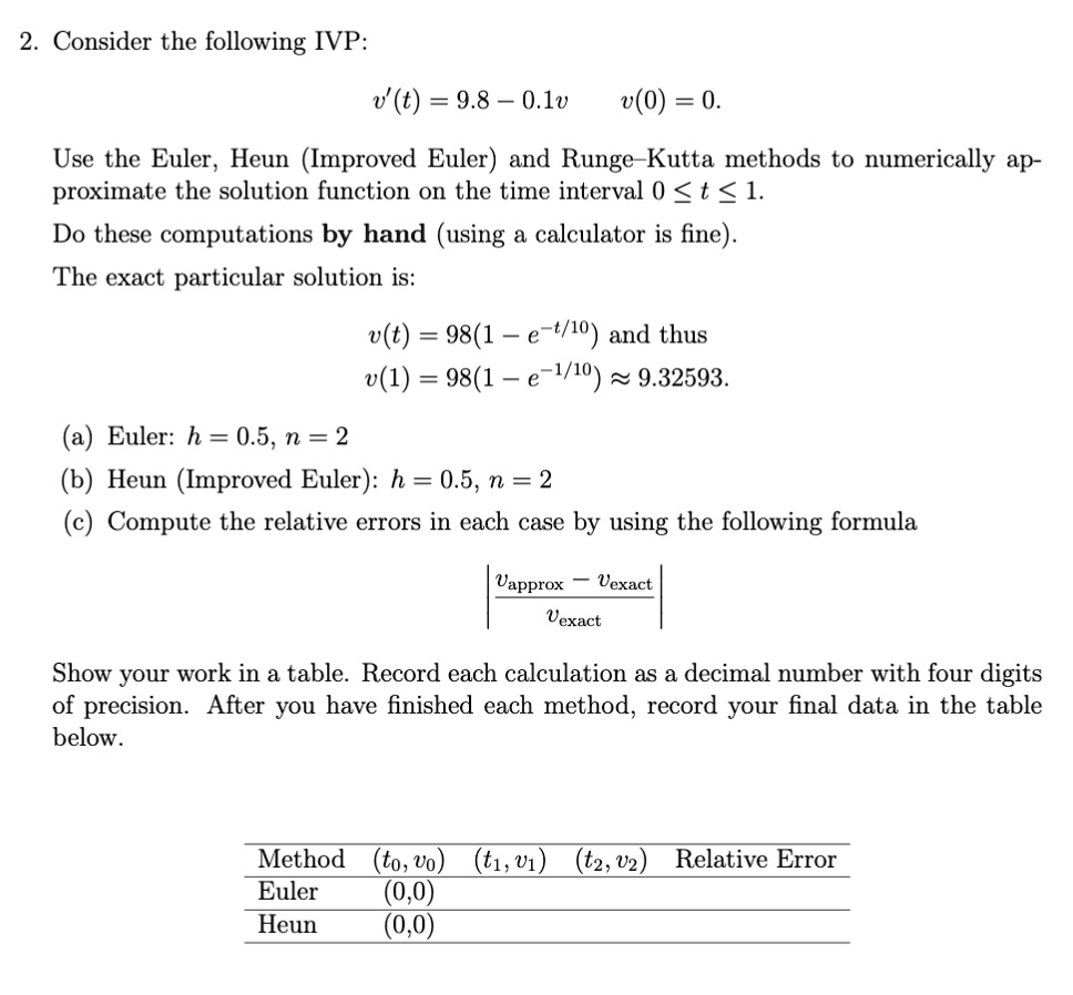 2 consider the following ivp v t 98 01v vo 0 use the euler heun improved euler and runge kutta ...