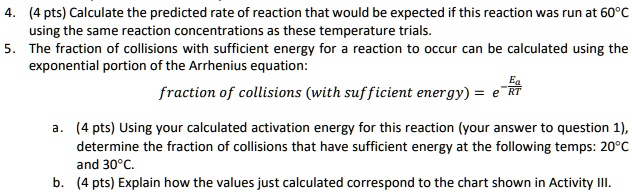 SOLVED: (4 pts) Calculate the predicted rate of reaction that would be expected if this reaction ...