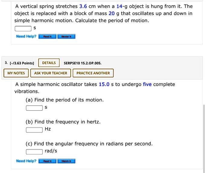 SOLVED: A vertical spring stretches 3.6 cm when a 14.9 g object is hung ...