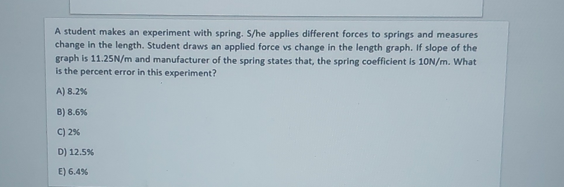 SOLVED: A student makes an experiment with spring. S/he applies ...