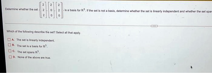 SOLVED: Determine whether the set a basis for R.If the set is not a basis, detormine whether the ...