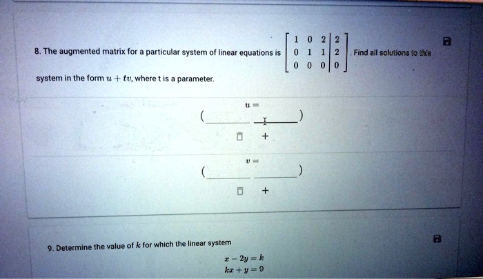 SOLVED: The augmented matrix for particuiar system linear equations Find all soluiiors % %e ...