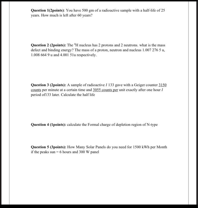 SOLVED: Question 12: You have 500 g of a radioactive sample with a half ...