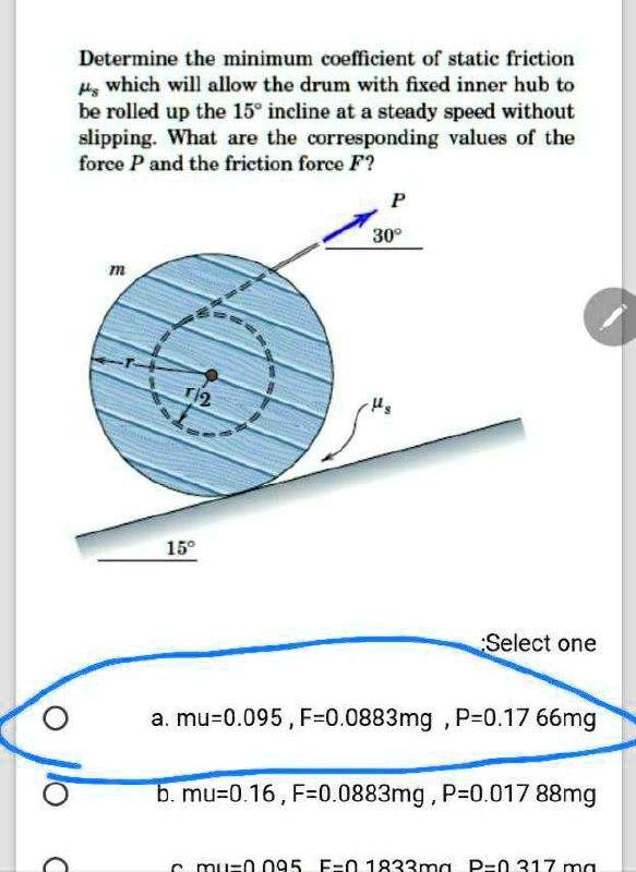 SOLVED: Determine the minimum coefficient of static friction Î¼s which will allow the drum with ...