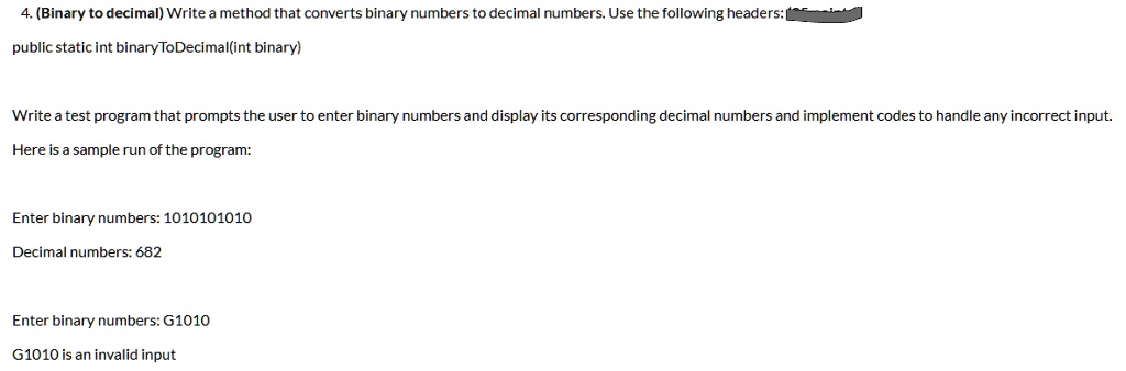 Solved 4 Binary To Decimal Write A Method That Converts Binary Numbers To Decimal Numbers 8398
