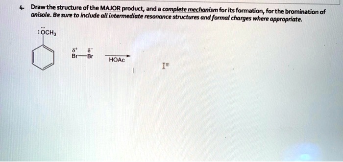 SOLVED: Drawthe structure of the MAJOR product; and complete mechanism ...