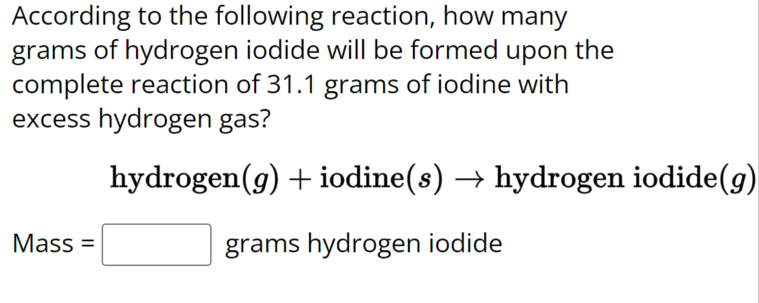 SOLVED: According to the following reaction, how many grams of hydrogen ...