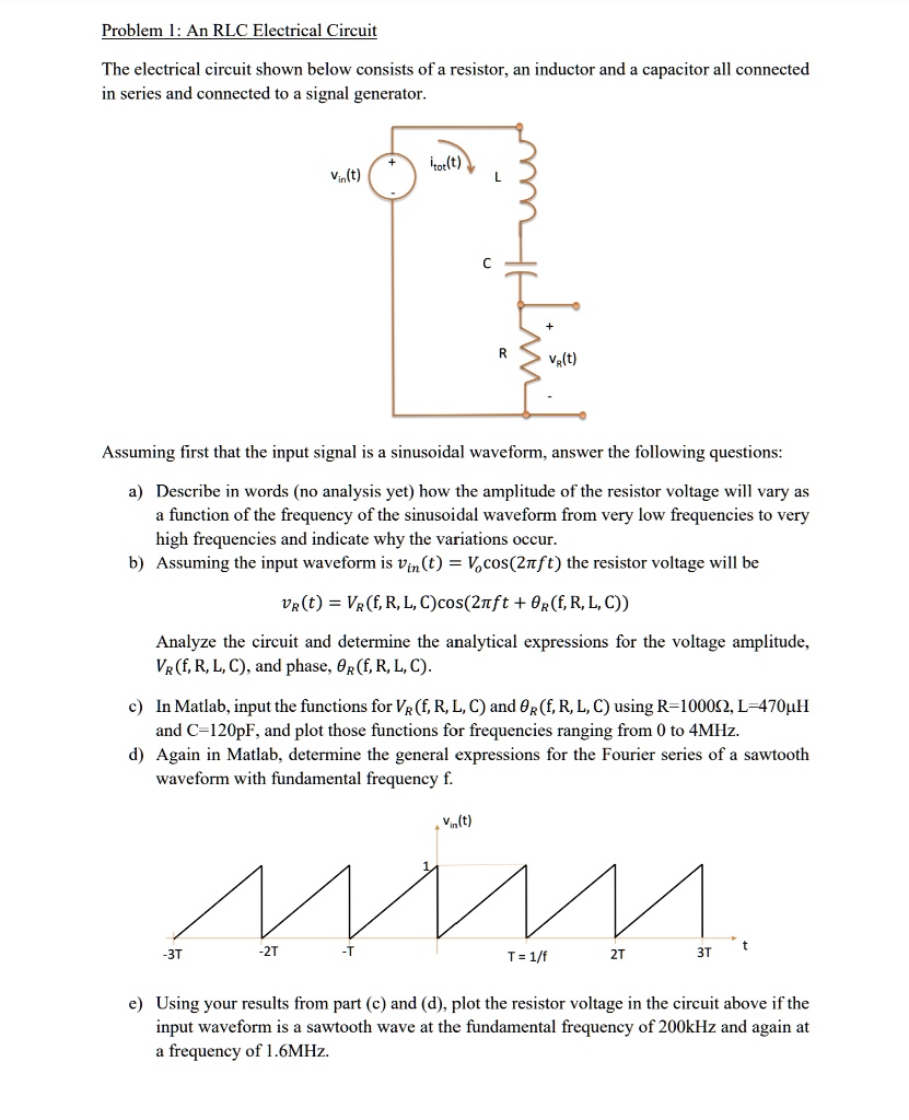 SOLVED: Problem 1: An RLC Electrical Circuit The electrical circuit ...