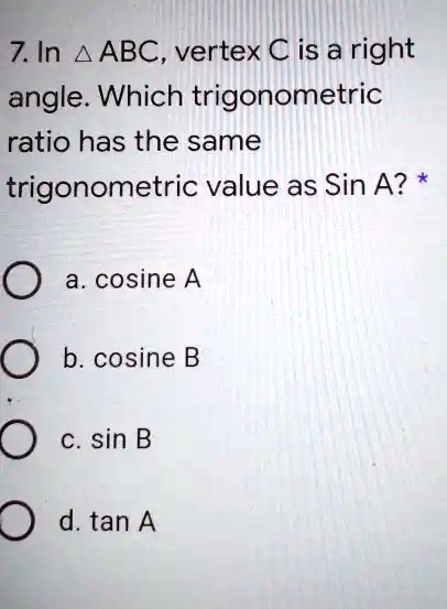 SOLVED: In ABC, vertex C is a right angle. Which trigonometric ratio ...