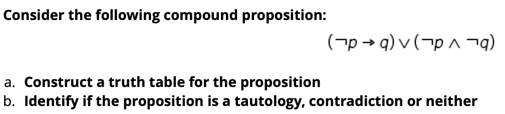 SOLVED: Consider the following compound proposition: (7p q)v (-p ^ q) a ...