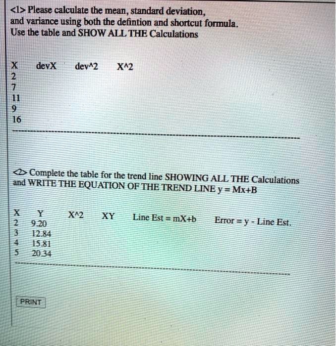 SOLVED: Please calculate the mean, standard deviation, and variance ...