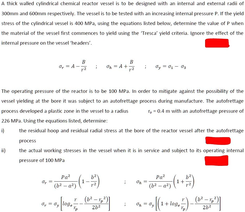 a thick walled cylindrical chemical reactor vessel is to be designed ...