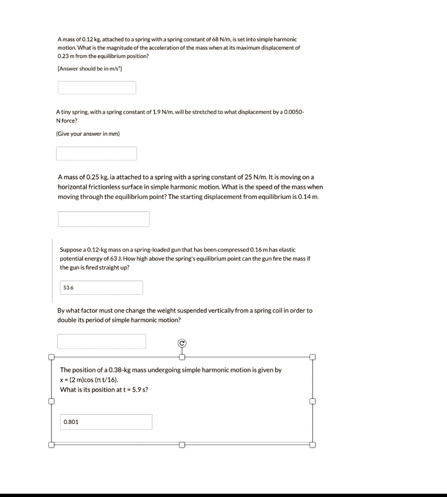 SOLVED: mass of 0.12 kg;attached to a spring with a spring constant of 68 N/m; set into simple ...