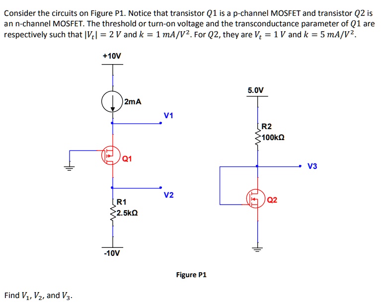 consider the circuits on figure p1 notice that transistor q1 is a p channel mosfet and ...
