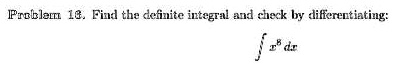 SOLVED: Problem 16. Find the definite integral and check by ...