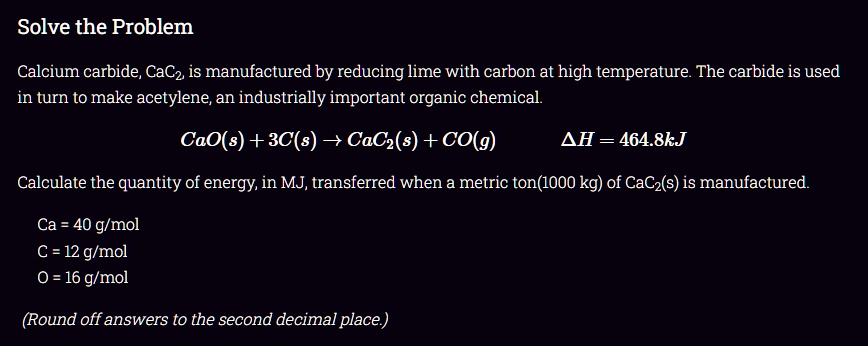 Solve the Problem Calcium carbide, CaC2, is manufactured by reducing ...