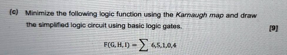 c minimize the following logic function using the karnaugh map and draw the simplified logic ...