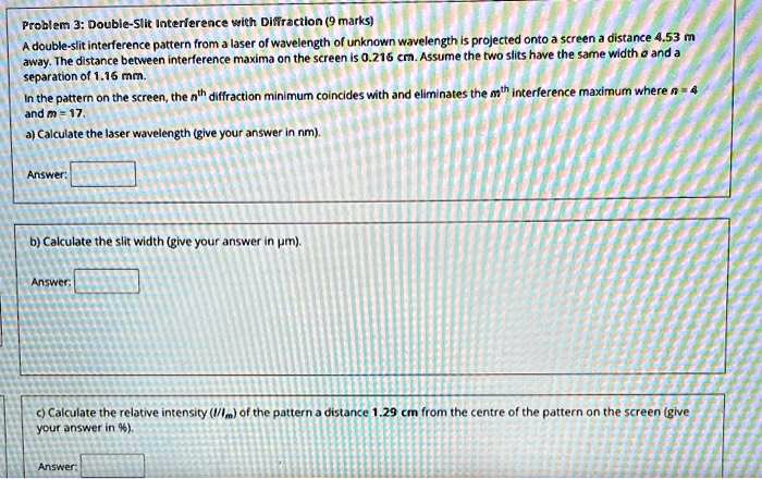 SOLVED: Problem 3: Double-Slit Interference with Diffraction (9 marks) A double-slit ...