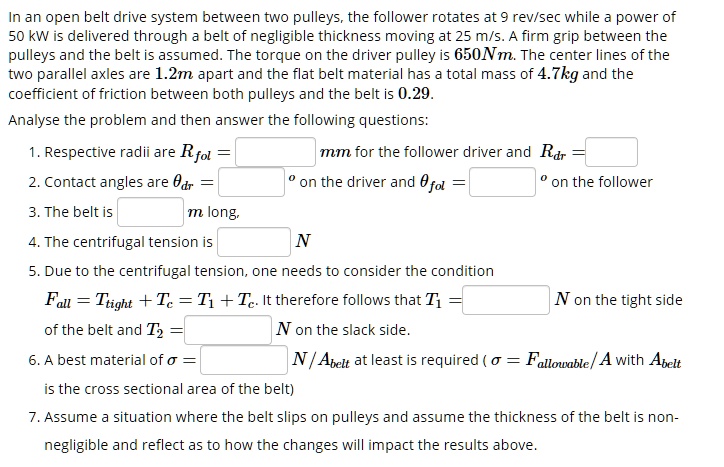 SOLVED: In an open belt drive system between two pulleys,the follower ...