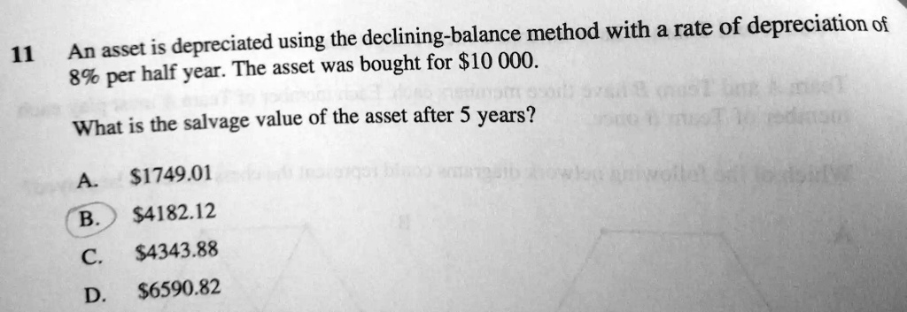 11 An asset is depreciated using the declining-balance method with a ...