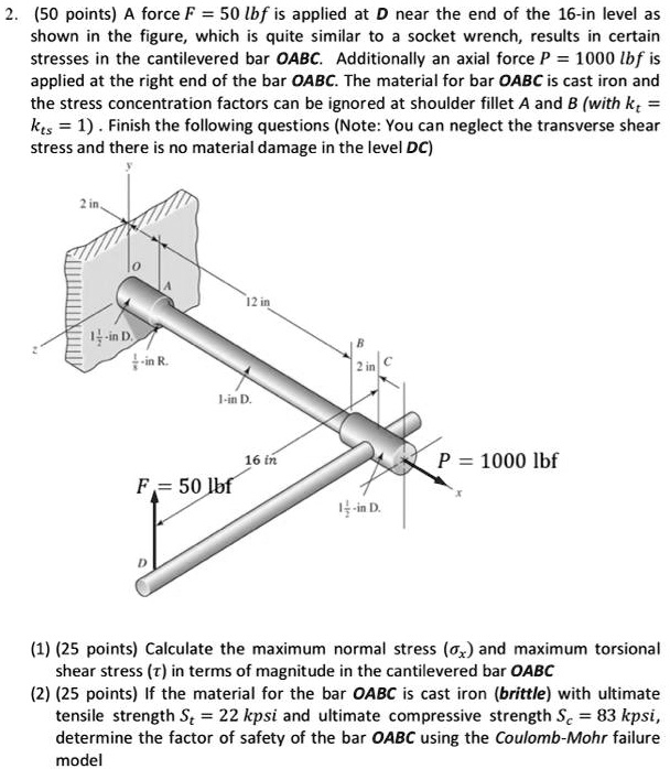 [GET ANSWER] 2. (50 points) A force F = 50 lbf is applied at D near the ...