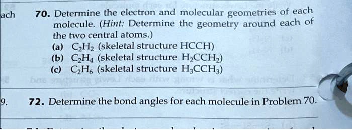 70. Determine the electron and molecular geometries of each molecule. (Hint: Determine the ...