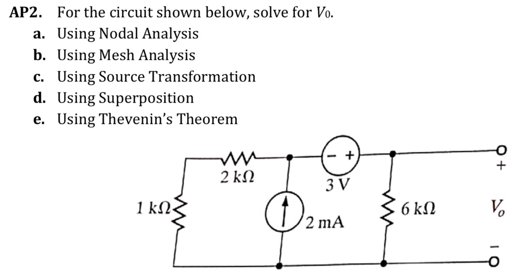 SOLVED: AP2. For the circuit shown below, solve for Vo. a. Using Nodal Analysis b. Using Mesh ...