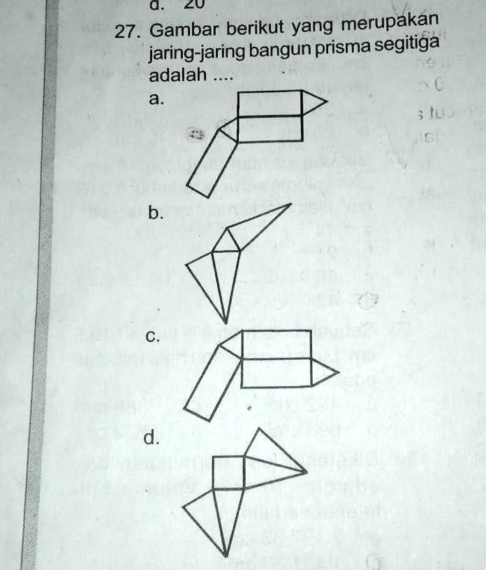 SOLVED: gambar berikut yang merupakan jaring jaring bangun prisma ... SOLVED: gambar berikut yang merupakan jaring jaring bangun prisma ...