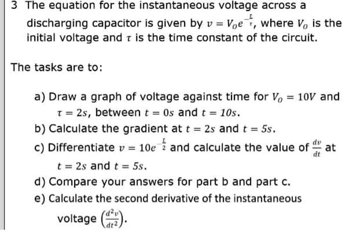 SOLVED: The equation for the instantaneous voltage across a discharging ...