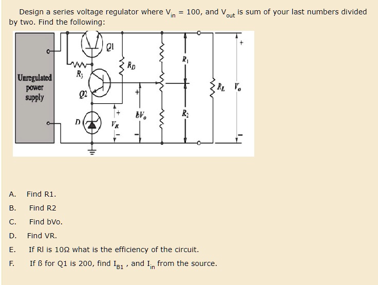 SOLVED: Design a series voltage regulator where Vi = 100, and Vout is ...